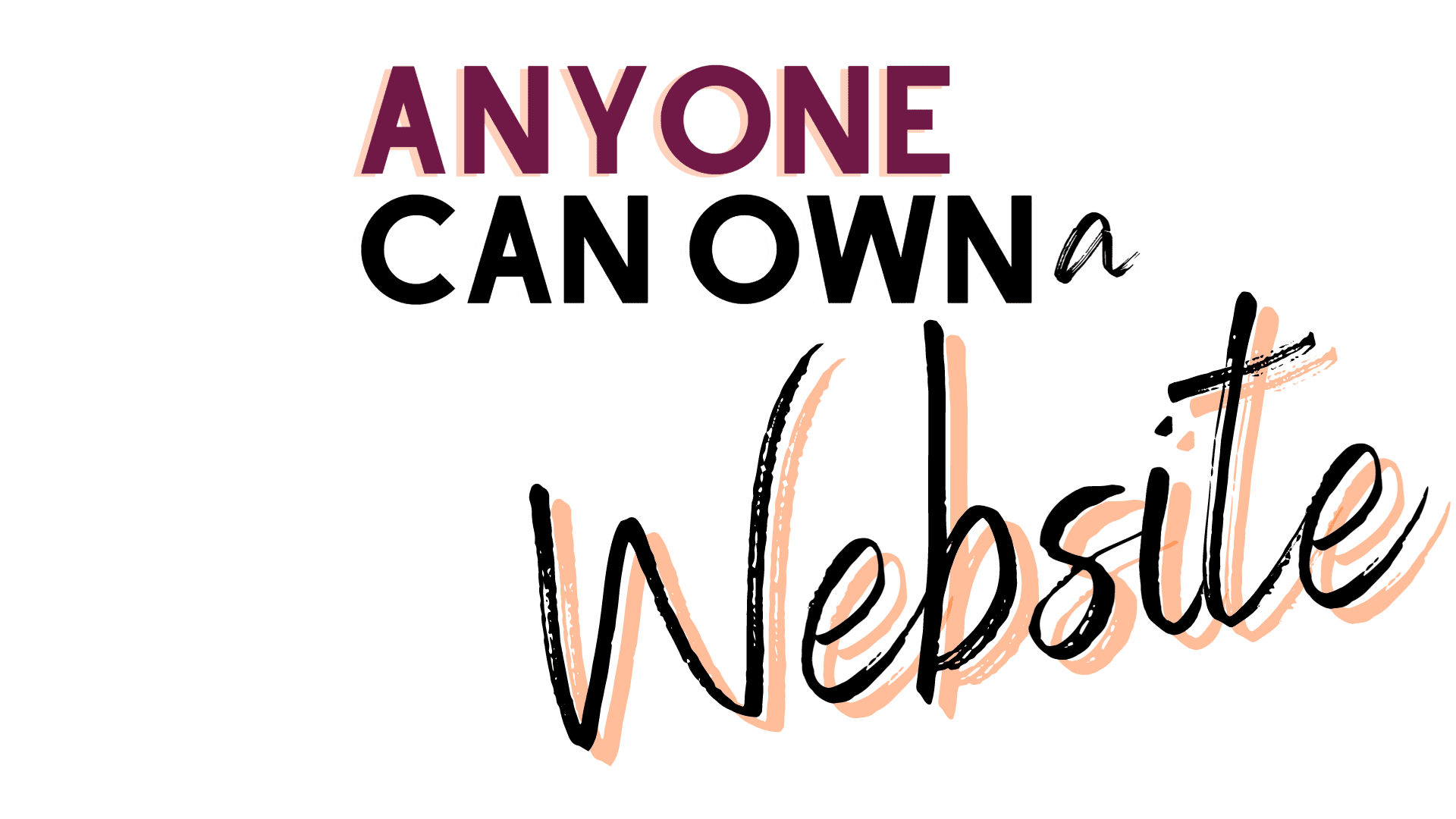 Website Design | ANYONE CAN OWN A WEBSITE